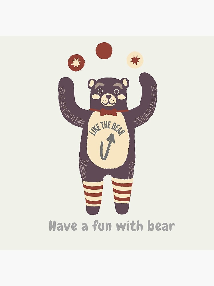 "HAVE A FUN WITH BEAR" Poster by Disitaldesign | Redbubble
