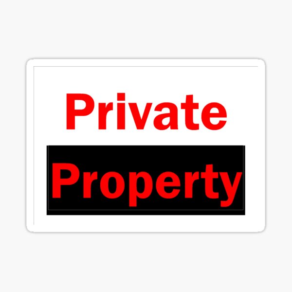 Private Property Sign Stickers | Redbubble