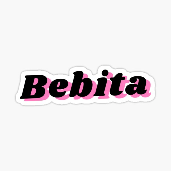 "Bebita " Sticker for Sale by BEYONDTHISWORLD | Redbubble