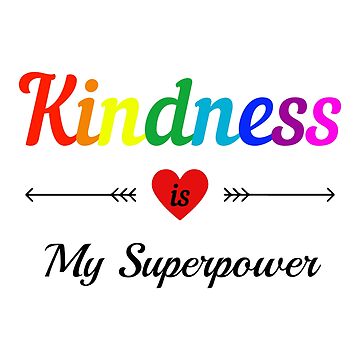 "Kindness is My Superpower Gift" Sticker for Sale by CatArtStore ...