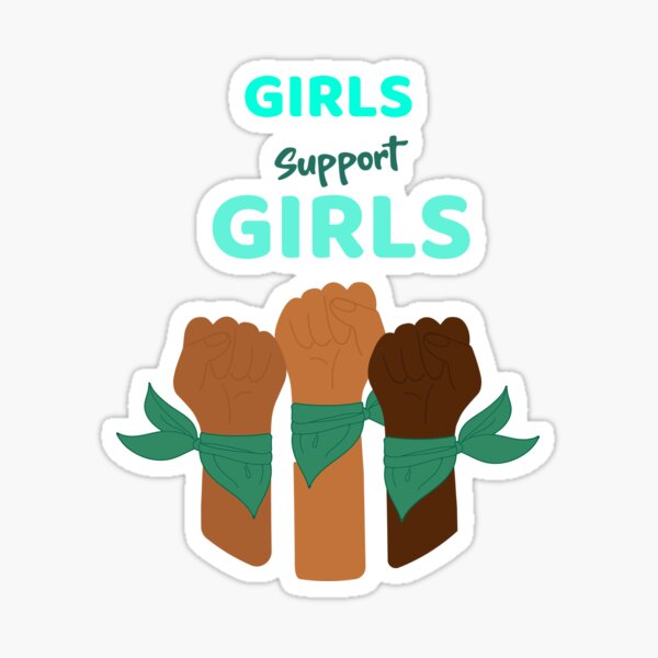 "Girls Support Girls!" Sticker by MrsFranPrintOn | Redbubble