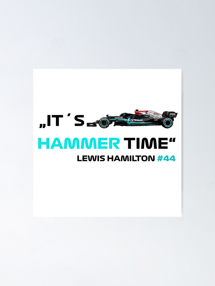 "It´s Hammer Time #44 Lewis Hamilton Formula 1" Poster for Sale by ...