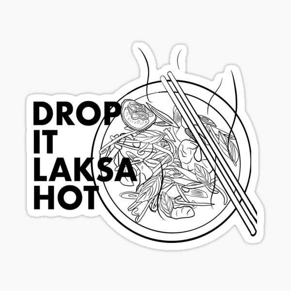 "Drop It Laksa Hot" Sticker by Harmoneats | Redbubble