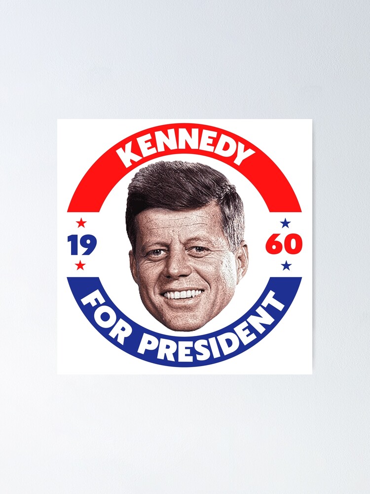 "John F Kennedy for President // Vote JFK in 1960" Poster for Sale by ...