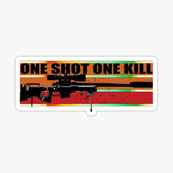 "One shot one kill" Sticker for Sale by PradyPro | Redbubble