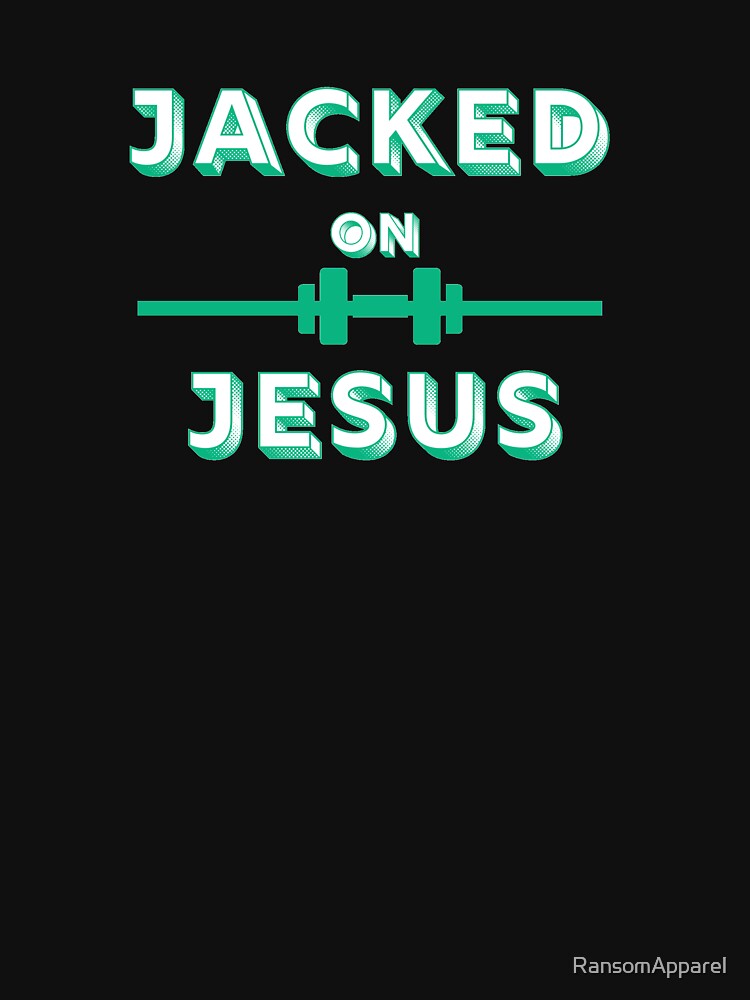 "Jacked on Jesus Fitness Shirt" T-shirt for Sale by RansomApparel ...
