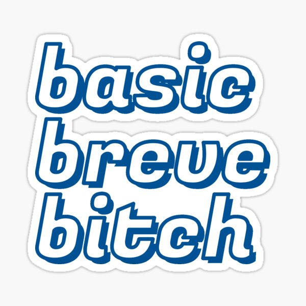 "basic breve bitch" Sticker for Sale by LionAndLion | Redbubble