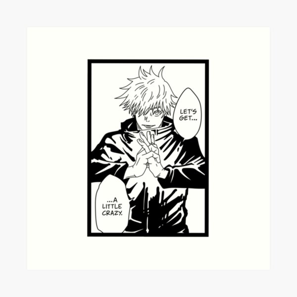 "Satoru Gojo - Lets get A little crazy" Art Print by VenomKrapiva ...
