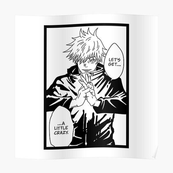 "Satoru Gojo - Lets get A little crazy" Poster for Sale by VenomKrapiva ...