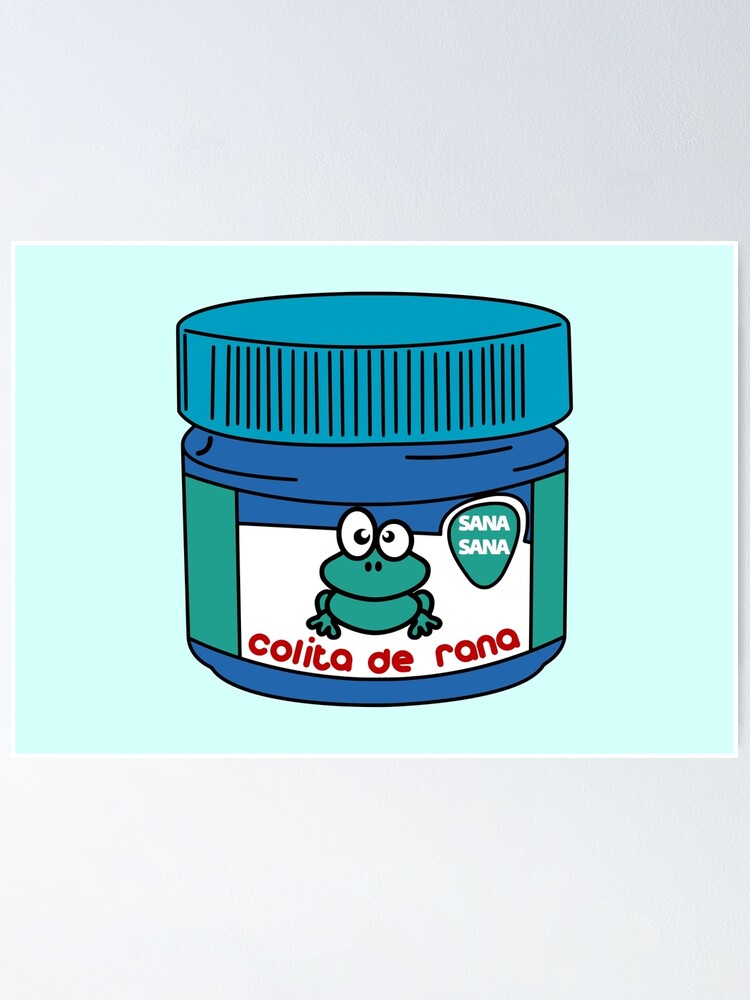 ""SANA SANA COLITA DE RANA"" Poster for Sale by CasaLatina | Redbubble