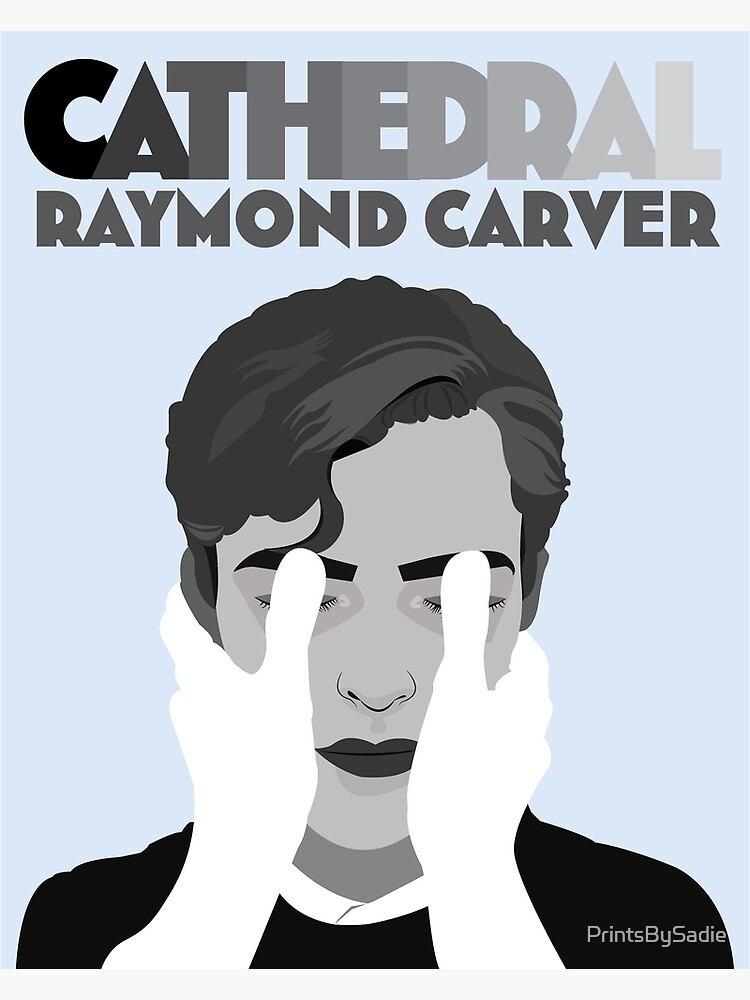 "Raymond Carver Cathedral minimalist book art" Poster for Sale by ...