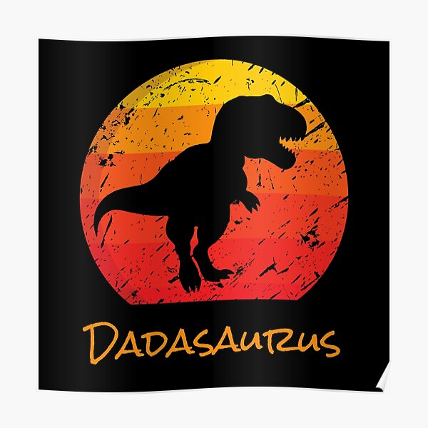 Póster «Dadasaurus Father Dinosaur Best Dad Sunset, Daddy Dino Saurus ...