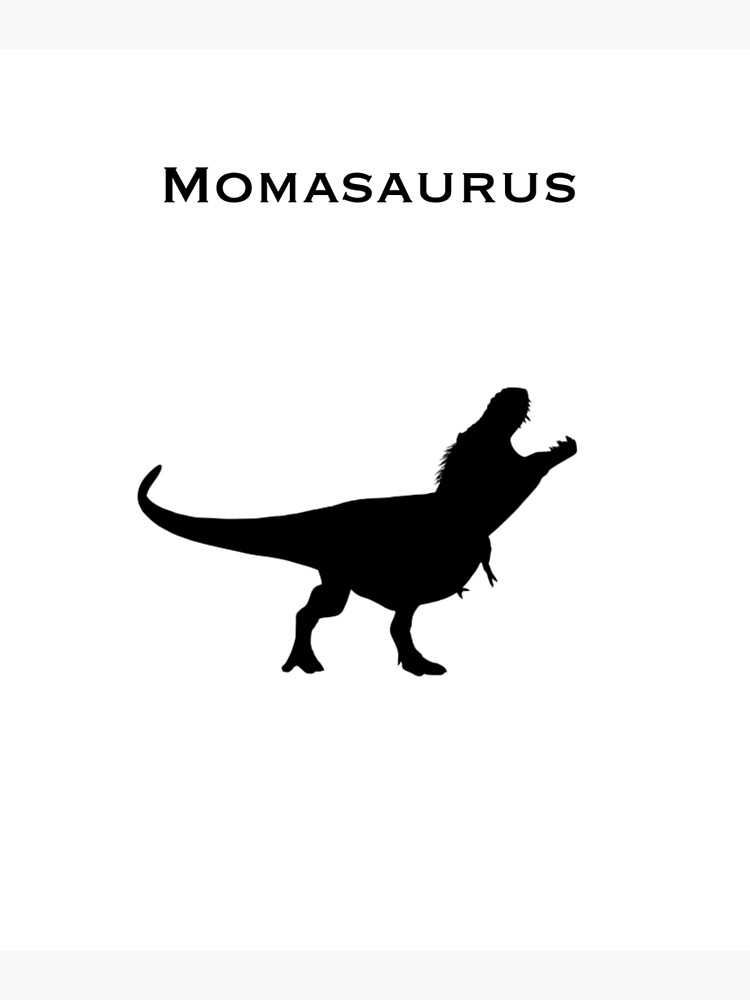 "Momasaurus" Poster for Sale by Yuchi1 | Redbubble