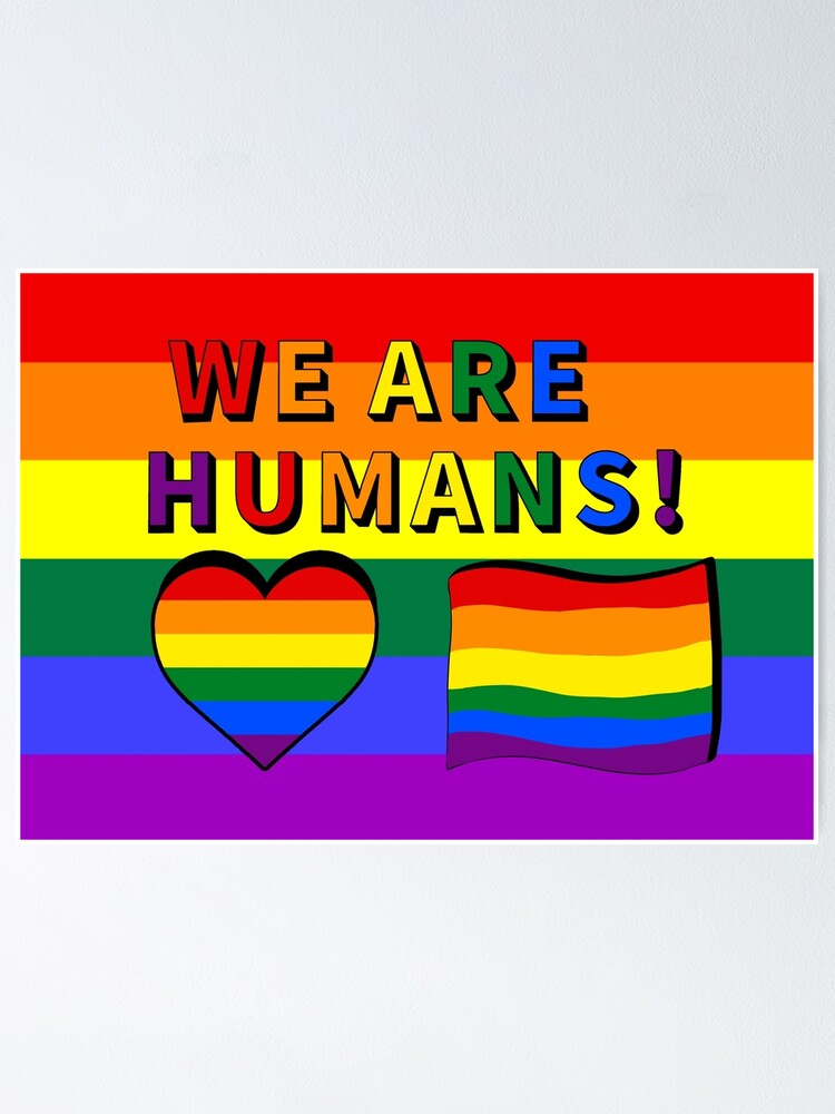 "We are humans! (LGBT Rainbow)" Poster for Sale by LunaAngelRose ...