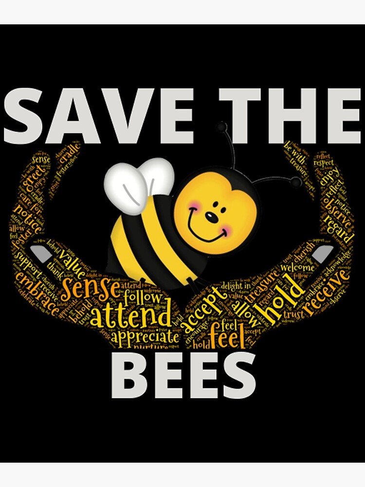 "Save the bees Protect our endangered pollinators. Honey bees" Poster ...