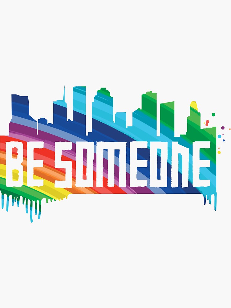 "Be Someone - Rainbow" Sticker for Sale by shaileyann | Redbubble