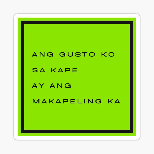 "Funny Filipino Pick Up Line - Kape (Coffee)" Sticker for Sale by ...