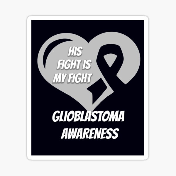 Glioblastoma Gifts & Merchandise | Redbubble