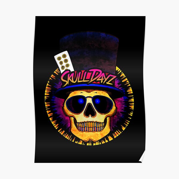 "Skull Dayz" Poster by swear | Redbubble