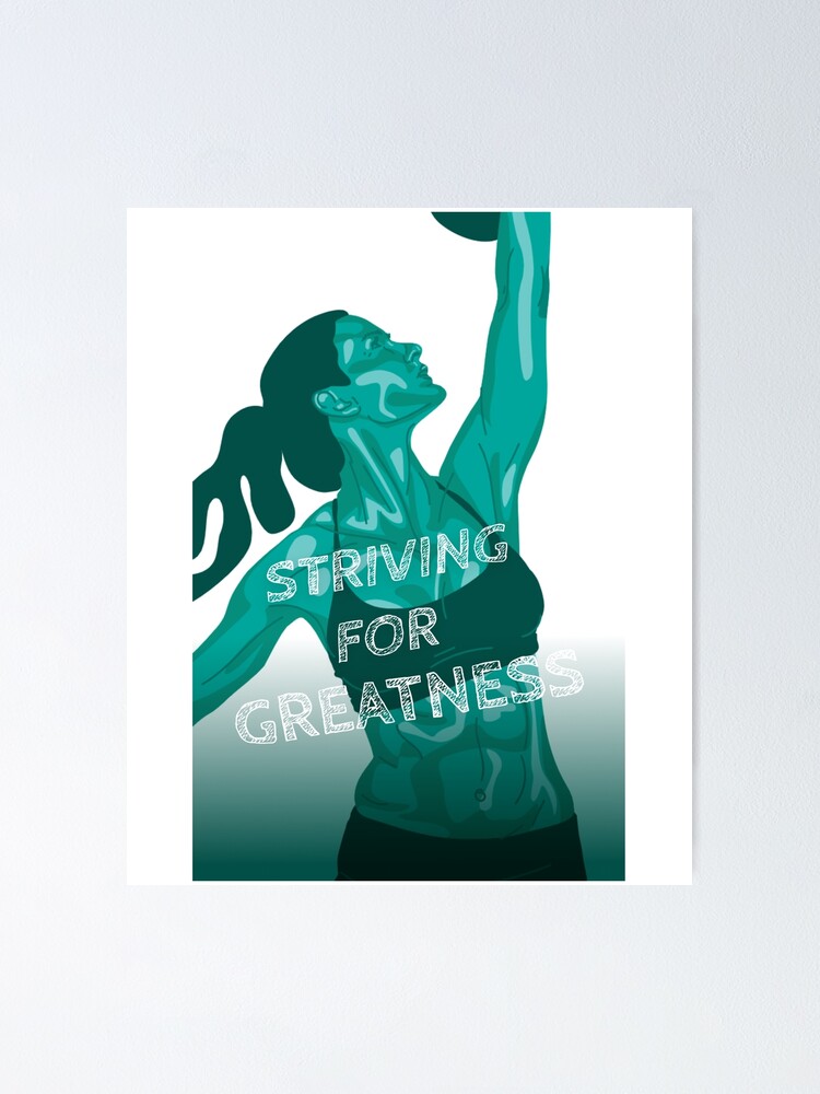 "Striving for Greatness" Poster for Sale by MHFitnesspt | Redbubble