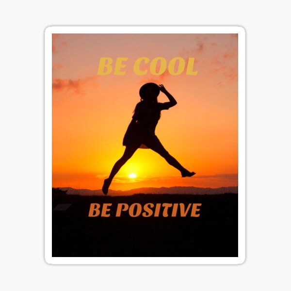 "Be Positive" Sticker by WMD12 | Redbubble