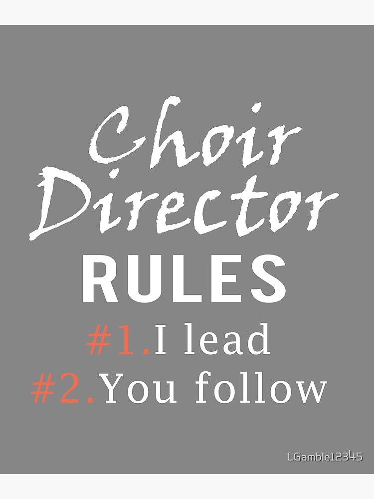 "Top Fun Choir Director Rules Gift Design" Poster for Sale by ...