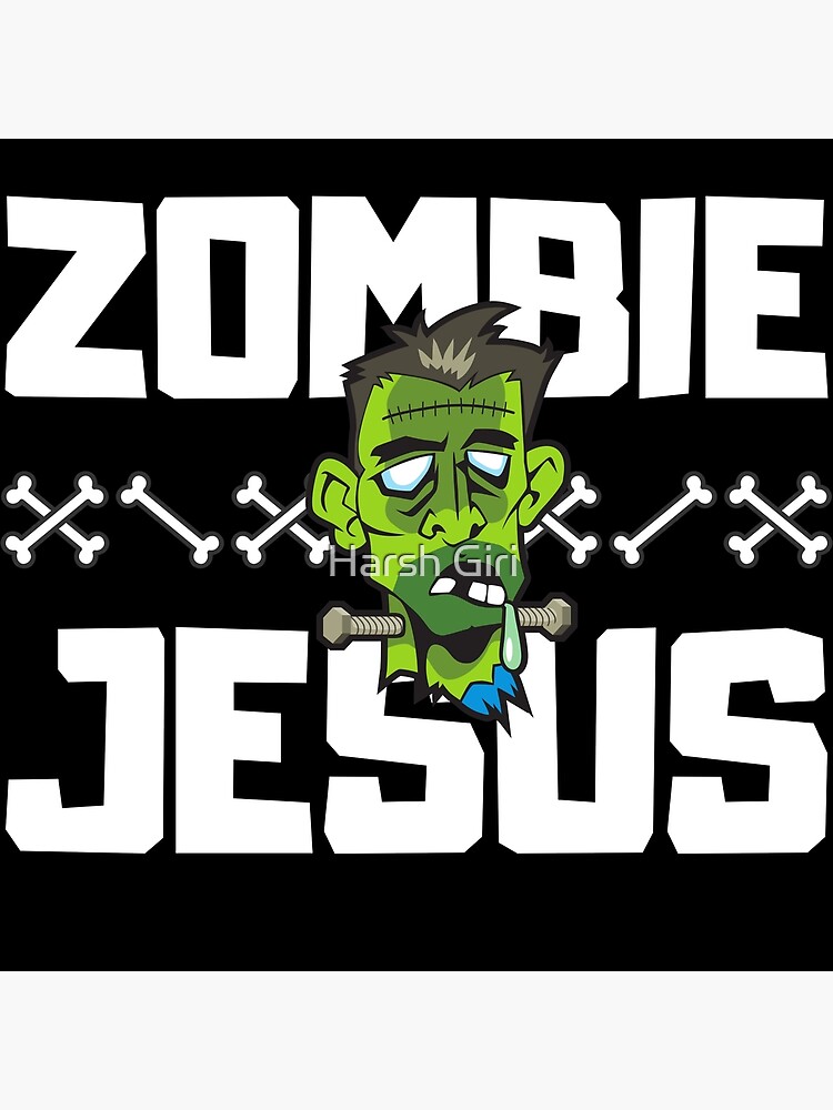 "Zombie Jesus" Poster for Sale by harshgiri392 | Redbubble