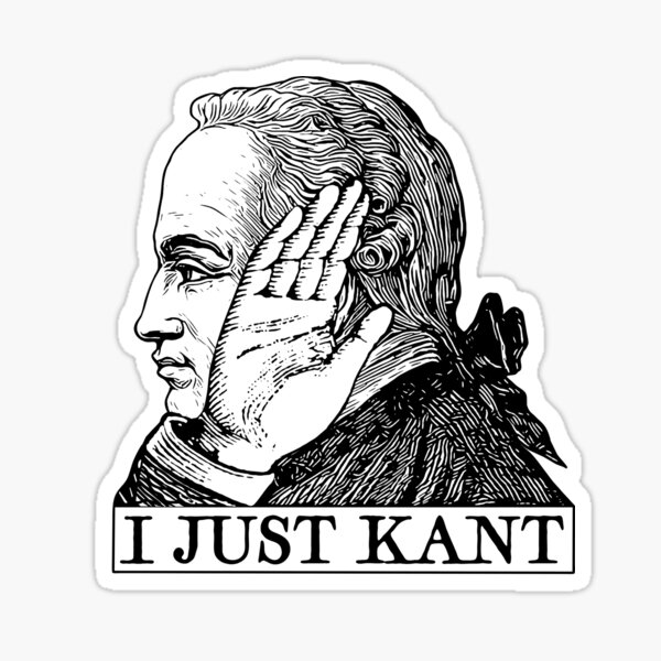 "I Just Kant" Sticker for Sale by LordNeckbeard | Redbubble