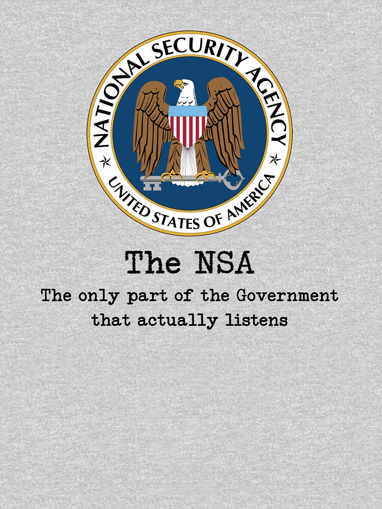 "The NSA (The Only Part of the Government That Actually Listens ...