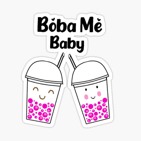 "Boba Me, Baby Bubble Tea" Sticker for Sale by BetOnMeTees | Redbubble
