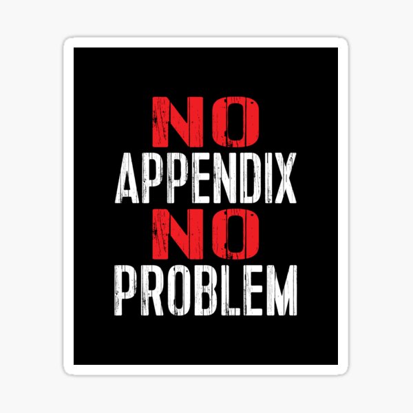 "No Appendix No Problem Appendicitis" Sticker for Sale by Zee-Tree ...