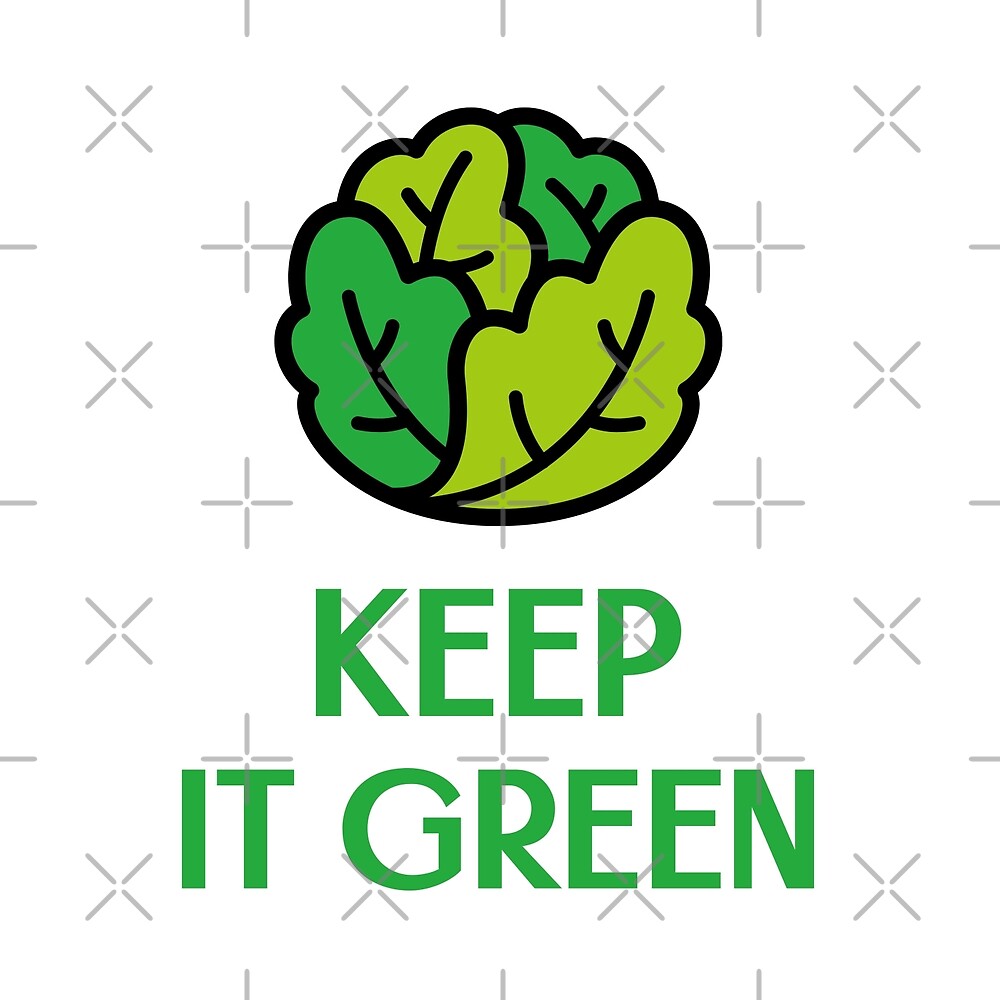 "Keep It Green" by Sweevy Swag | Redbubble