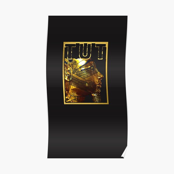 "Tutankhamun , Tut" Poster by Heba44 | Redbubble