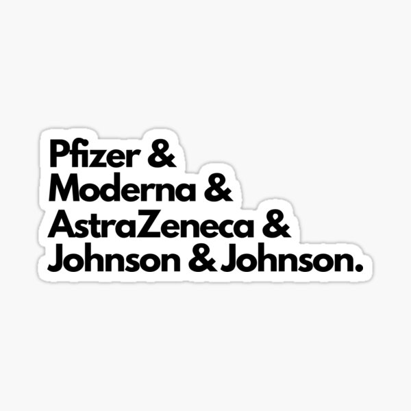 "Pfizer & Moderna & AstraZeneca & Johnson & Johnson" Sticker by ...