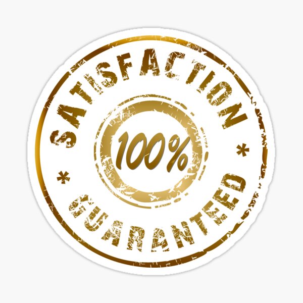 "100% Satisfaction Guaranteed Gold Colors" Sticker for Sale by ...