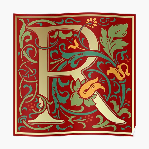 "Illuminated Lettering William Morris Red Letter R" Poster for Sale by ...