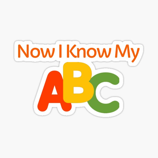 "Now I know my ABC" Sticker for Sale by ClassyGeek1 | Redbubble