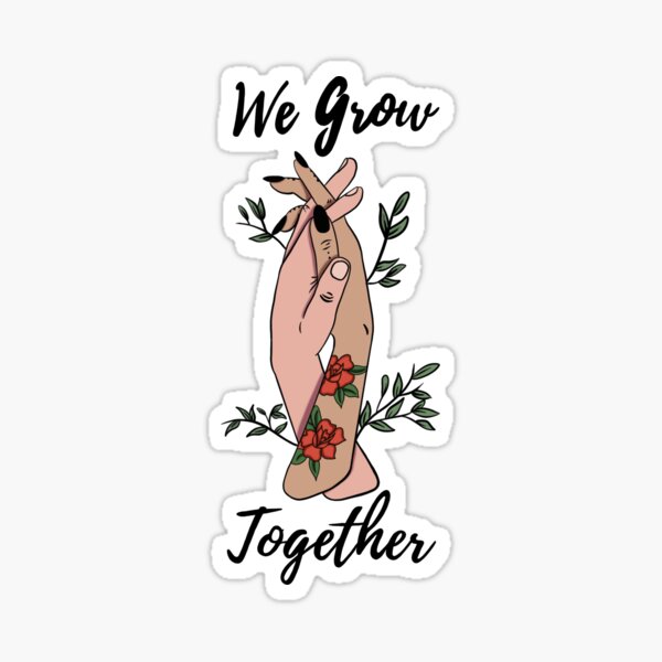 "We Grow Together, Stop Hate" Sticker by PixiesDesign | Redbubble