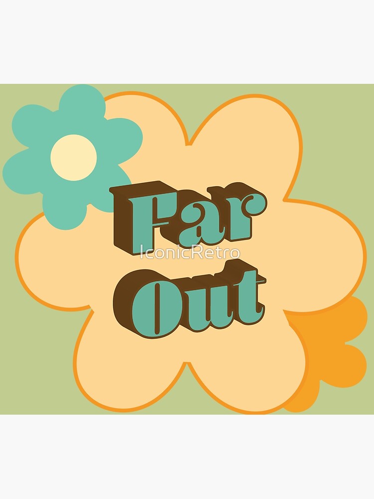 "70's Far Out" Poster for Sale by IconicRetro | Redbubble