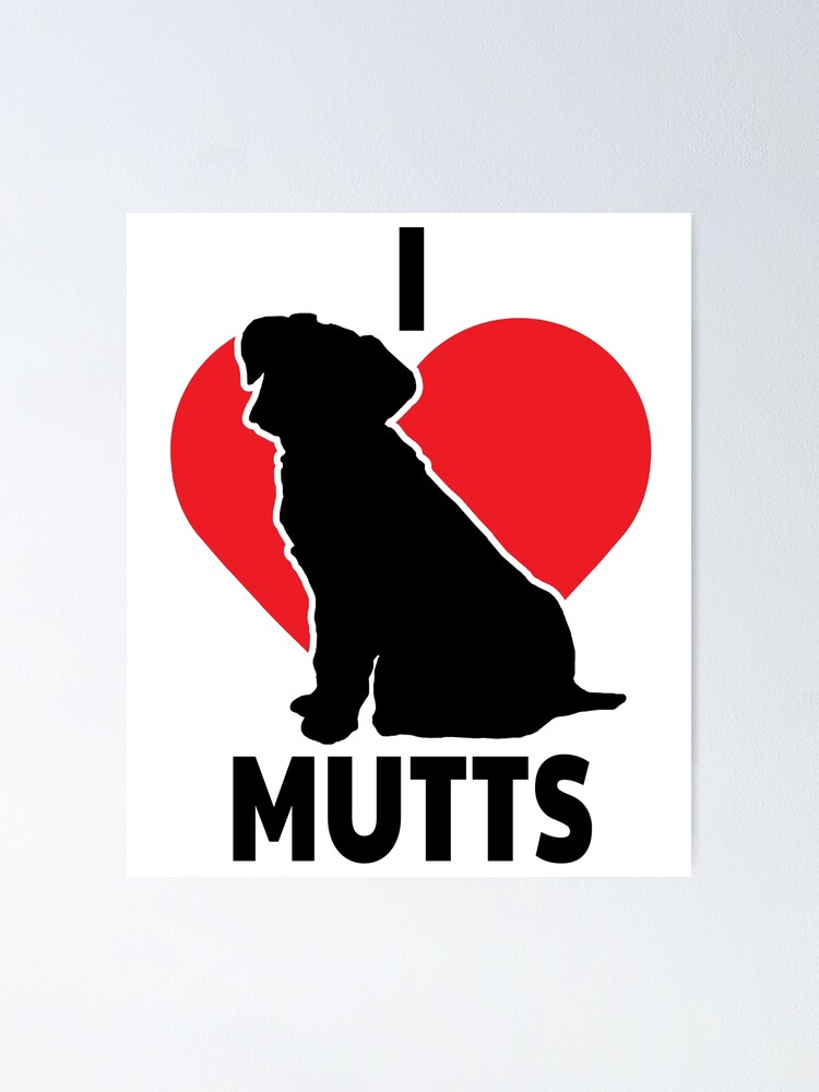 "I Love Mutts!" Poster by DogCatLover42 | Redbubble