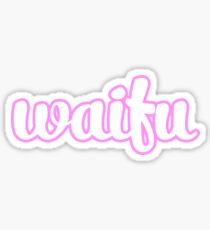 Waifu: Stickers | Redbubble