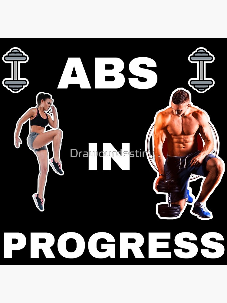 "Abs is progress" Poster by Hiimanshu2001 | Redbubble