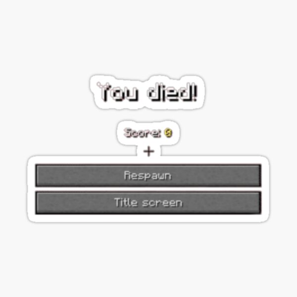 "You died - Minecraft" Sticker for Sale by BtsArmy02 | Redbubble