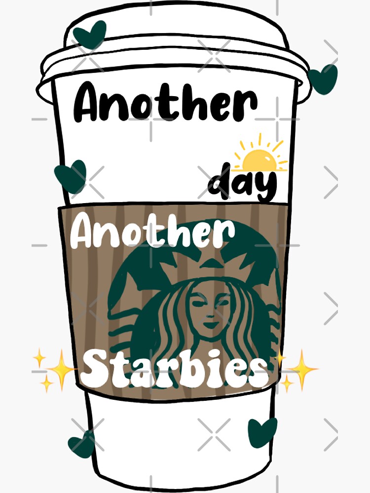 "another day another starbies annaxistar" Sticker by ReadyRichell ...