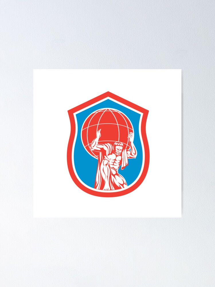 "Atlas Carrying Globe on Shoulder Front Shield Retro" Poster by ...