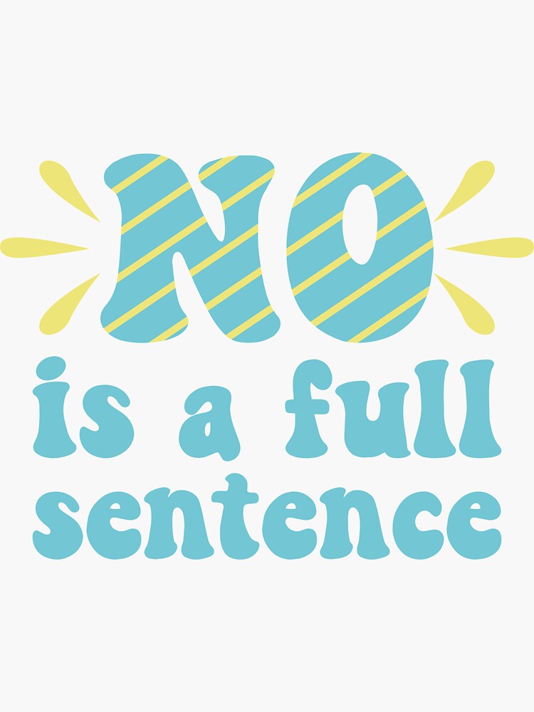 "No Is A Full Sentence In Blue and Yellow Striped Vintage Retro ...