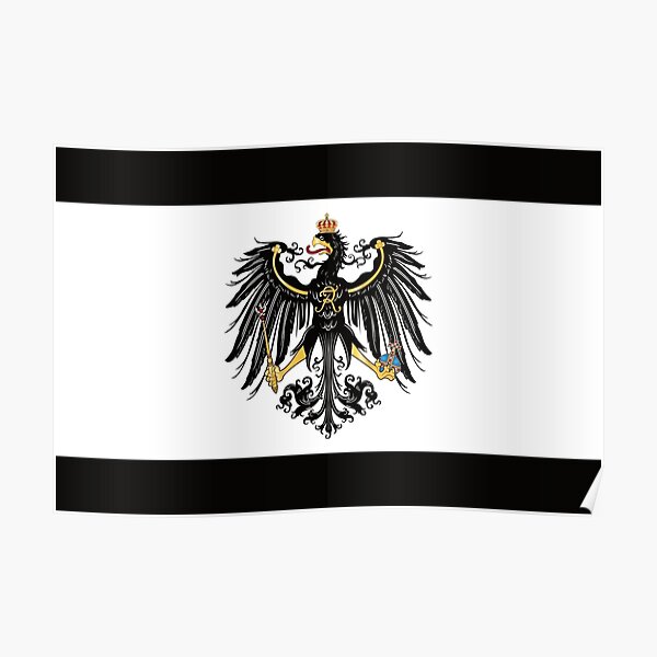 "Kingdom of Prussia - Prussia eagle - Prussian flag 1892-1918" Poster ...