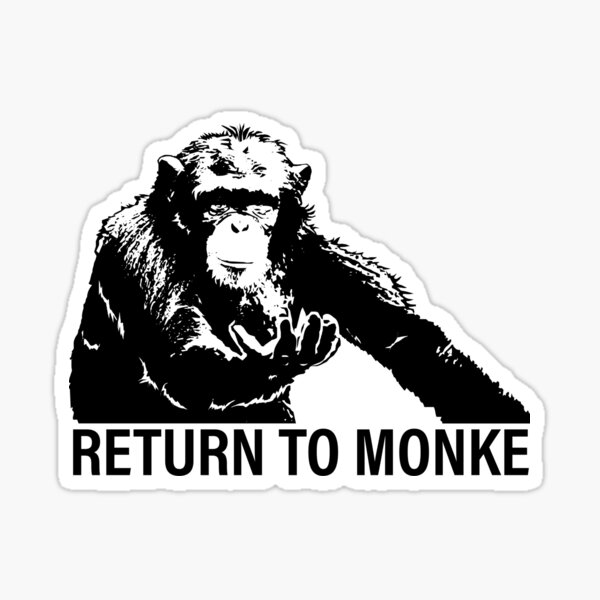 "Return to Monke" Sticker for Sale by LukeRosenberg | Redbubble