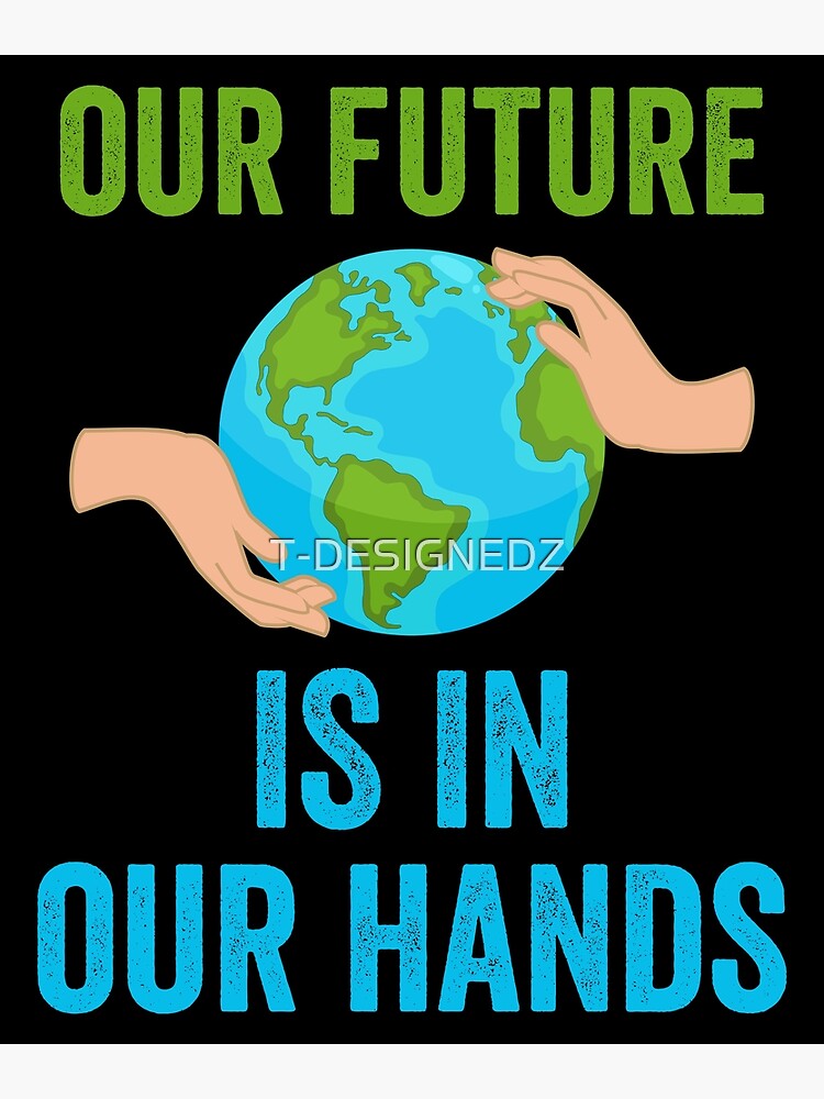 "our future is in our hands hoodie, earth day everyday, earth day ...