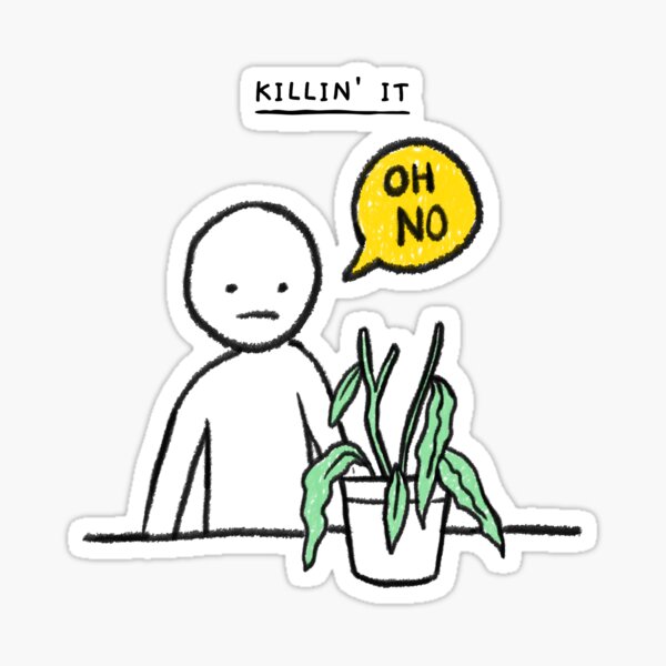 "Killin' It Plant Edition" Sticker for Sale by WineLabsDesign | Redbubble